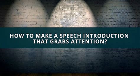 how to make a speech introduction that grabs the attention