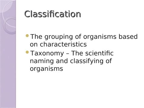 Ppt Classification The Grouping Of Organisms Based On Characteristics
