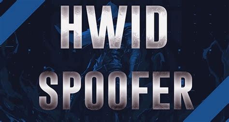 Everything You Need To Know About Hwid Spoofers And How To Use Them
