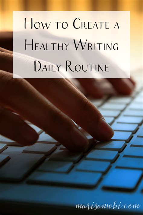 How To Create A Healthy Writing Daily Routine Marisa Mohi Writer