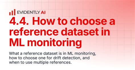 44 How To Choose A Reference Dataset In Ml Monitoring Evidently Ai Open Source Ml