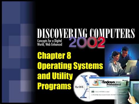 Chapter 8 Operating Systems And Utility Programs Ppt