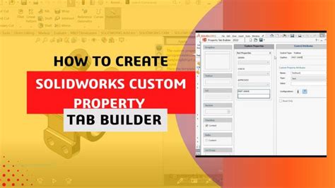 Learn How To Create Solidworks Custom Property Tab Builder Conceptia