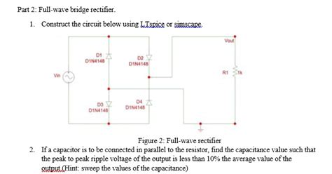 Solved Part Full Wave Bridge Rectifier Construct The Circuit