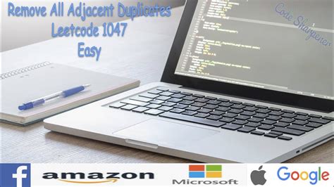remove all adjacent duplicates leetcode 1047 faang youtube