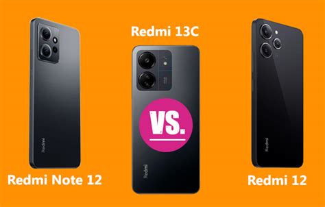 Redmi Note 12 Vs Redmi 13c Vs Redmi 12 Pros Cons And Reasons To Buy