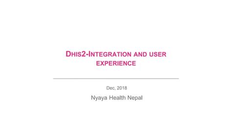 Dhis2 Integration And User Experience Ppt