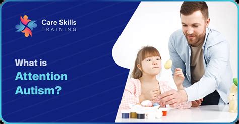 What Is Attention Autism A Comprehensive Discussion