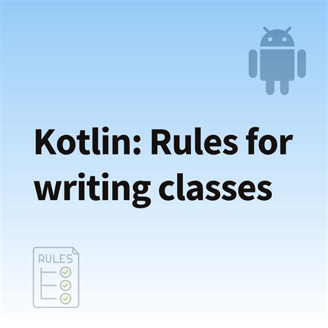 Coding Blog Kotlin Rules For Writing Classes — Itagenturen