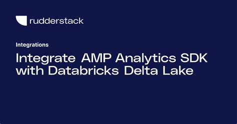 Integrate Amp Analytics Sdk With Databricks Delta Lake