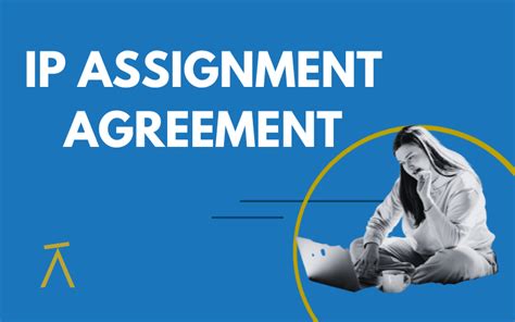 The Advantages Of Having An Ip Assignment Agreement Legalese