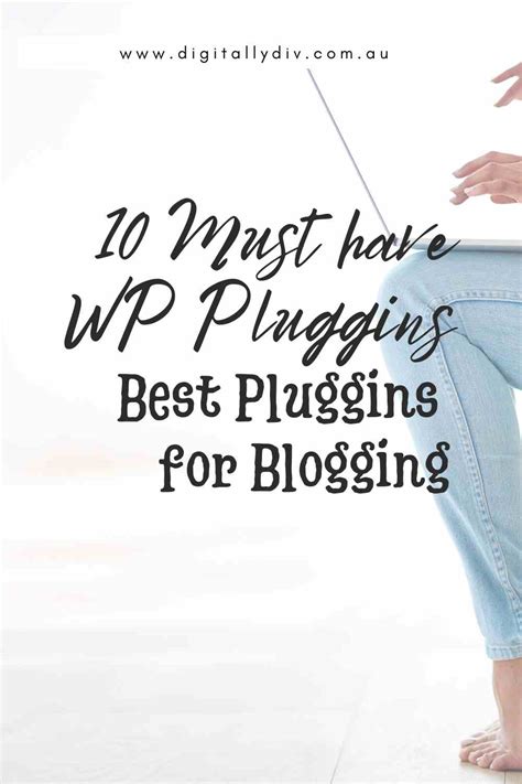 15 Must Have Essential Wordpress Plugins For Successful Blogging And