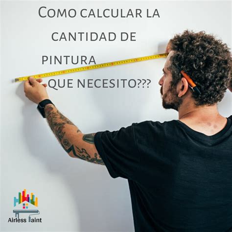 Actualizar 151 Images Como Calcular Cuanta Pintura Necesito Viaterra Mx