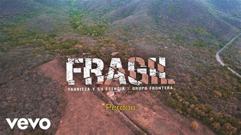 Yahritza Y Su Esencia Grupo Frontera Frágil Official Lyric Video