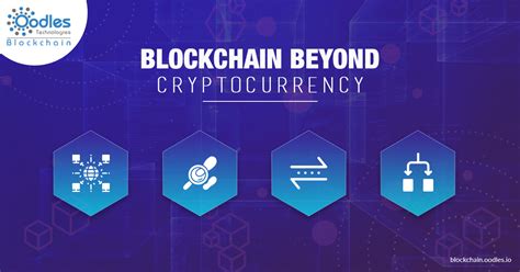 Blockchain Beyond Cryptocurrency New Business Applications