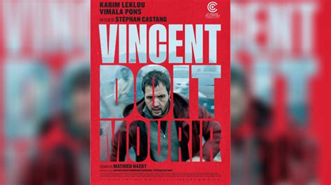 Cinéma Vincent doit mourir de Stéphan Castang Invité culture