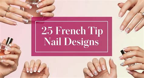 25 French Tip Nail Designs That Are Simply Stunning