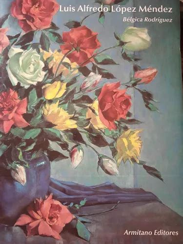 Luis Alfredo López Méndez Pintura Bélgica Rodríguez Mercadolibre