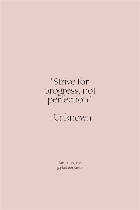 Best Quotes About Embracing Progress Over Perfection Plan To Organize