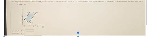 Solved C 4x 4y Maximum C Minimum C Find The Indicated Chegg