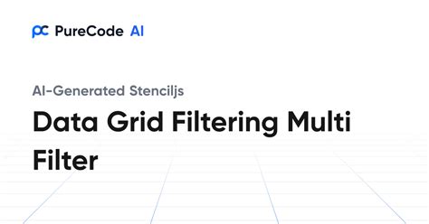 Build Stenciljs Data Grid Filtering Multi Filter With Ai