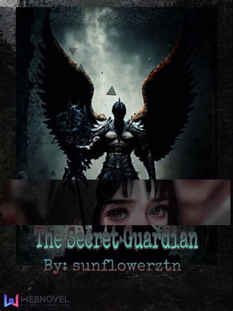 Read The Secret Guardian Sunflowerztn Webnovel