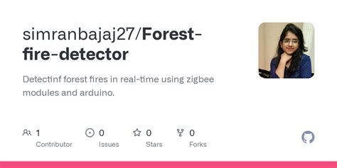 GitHub Simranbajaj Forest Fire Detector Detectinf Forest Fires In Real Time Using Zigbee