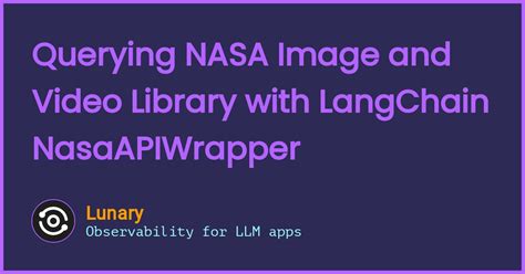 Querying Nasa Image And Video Library With Langchain Nasaapiwrapper