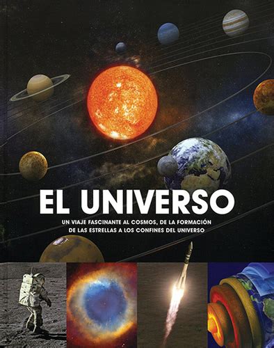Librería Morelos EL UNIVERSO UN VIAJE FASCINANTE AL COSMOS