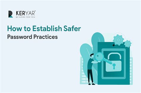 How To Establish Safer Password Practices