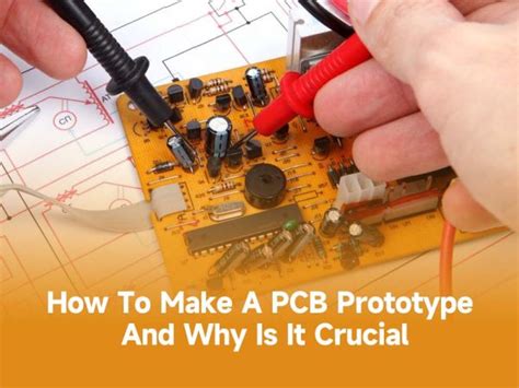 How To Make A PCB Prototype And Why Is It Crucial IBE Electronics