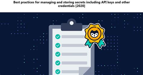 Best Practices For Storing Secret Credentials The Secret Api Key
