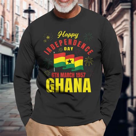 Happy Ghana Independence Day Ghanaian Ghana Flag Long Sleeve T Shirt