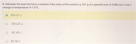 solved 9 calculate the heat lost from a reaction if the
