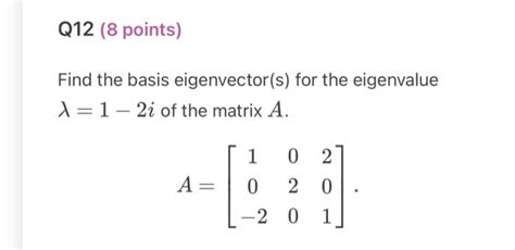 Solved Find The Basis Eigenvector S For The Eigenvalue