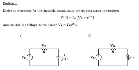 Solved Derive An Expression For The Sinusoidal Steady S