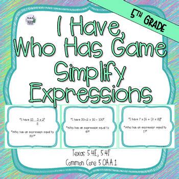 I Have Who Has Game Th Grade Algebra Simplifying Expressions E F A A