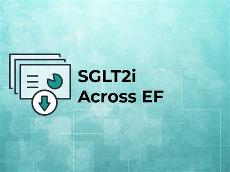 Leveraging The Benefits Of Sglt2 Inhibitors Across The Heart Failure Spectrum 53786 Cco Leveraging The Benefits Of Sglt2 Inhibitors Across The Heart Failure Spectrum 53786 Cco