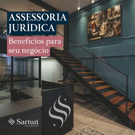 Assessoria Jurídica Benefícios Para Seu Negócio Sarturi Advogados