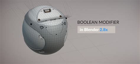 Boolean Modifier 2.8x | Hard-surface Modeling Update - BlenderNation