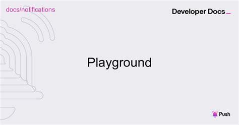 playground section push notifications push documentation
