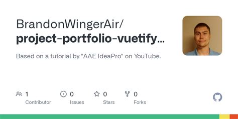 GitHub BrandonWingerAir Project Portfolio Vuetify Js Based On A Tutorial By AAE IdeaPro On
