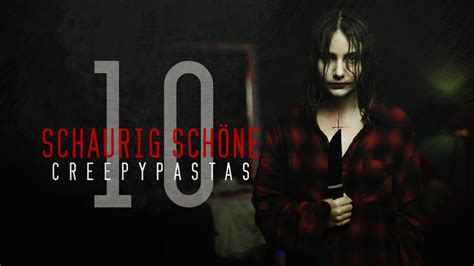 Creepypasta Compilation 10 Schaurig Schöne Creepypasta Germandeutsch