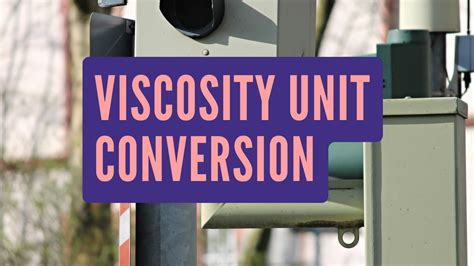 Viscosity Unit Conversion