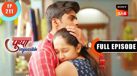 Chirag S Financial Stress Pushpa Impossible Ep 211 Full Episode