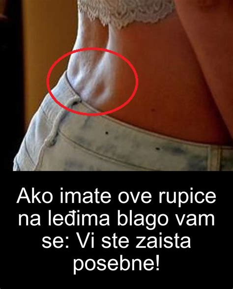Ako Imate Ove Rupice Na Leđima Blago Vam Se Vi Ste Zaista Posebne Ljepota Ba