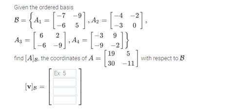 Solved Given The Ordered Basis
