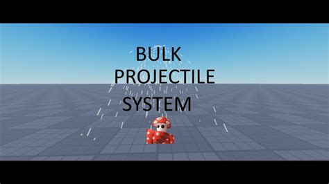 Bulk Projectile System Scripting Tutorial Youtube