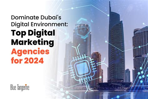 7 Top Digital Marketing Agencies In Dubai Blue Tangerine
