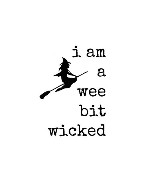 Wicked Witch Halloween Decor I Am A Wee Bit Wicked Halloween Quote